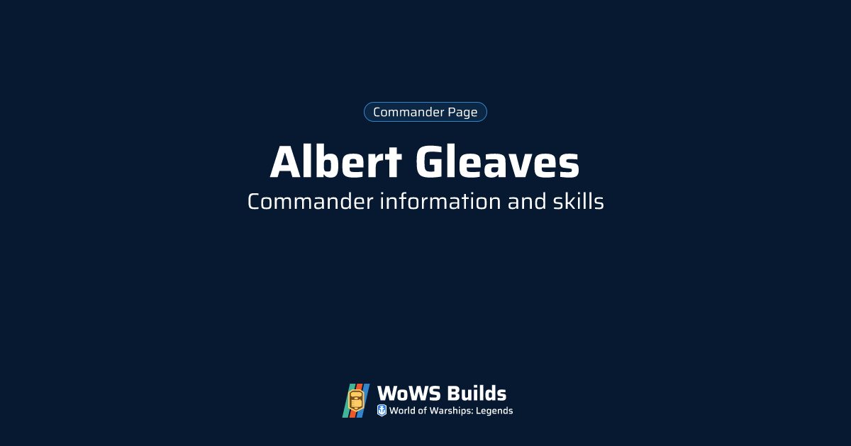 Albert Gleaves - WoWS: Legends | American Destroyer Commander