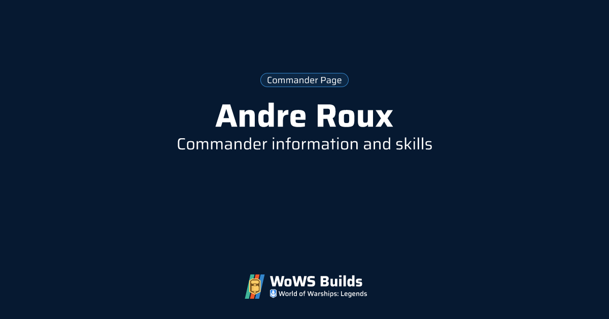 Andre Roux - WoWS: Legends | French Cruiser Commander