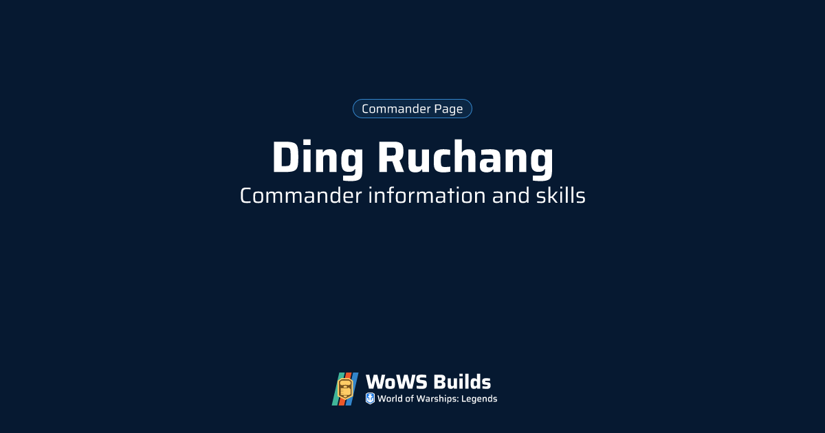 Ding Ruchang - WoWS: Legends | Pan-Asian Hybrid Commander