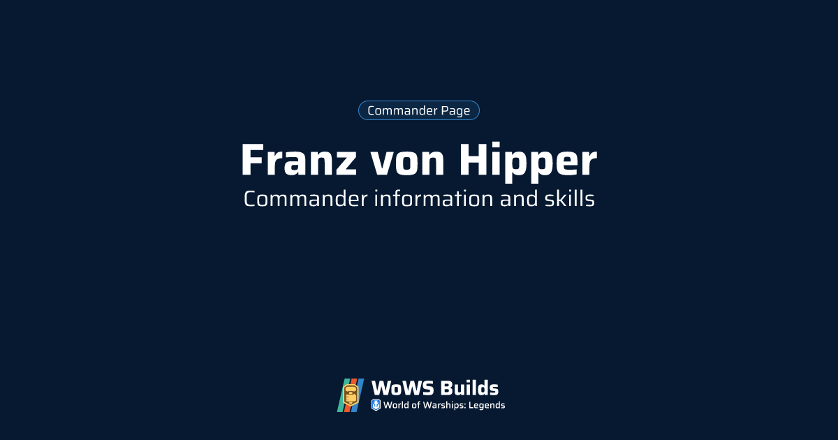 Franz von Hipper - WoWS: Legends | German Battleship Commander