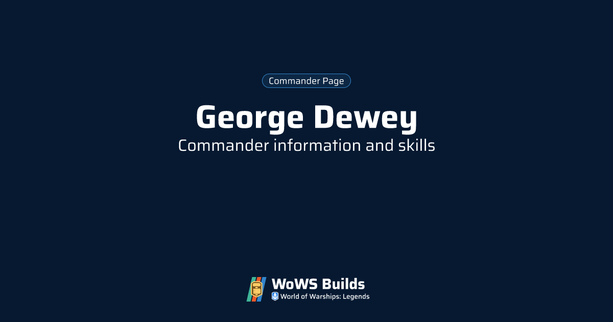George Dewey - WoWS: Legends | American Hybrid Commander