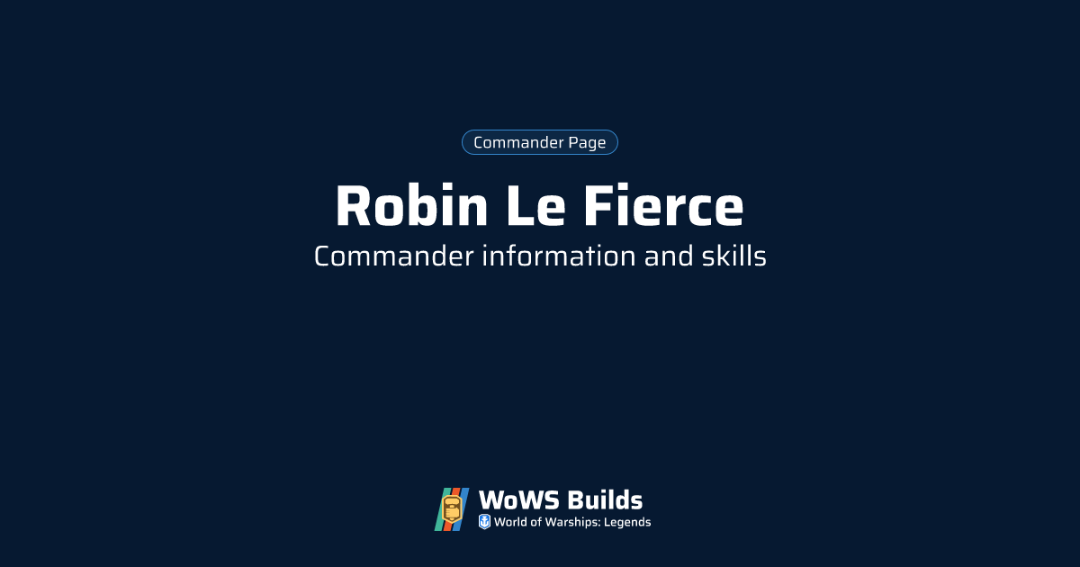 Robin Le Fierce - WoWS: Legends | French Destroyer Commander