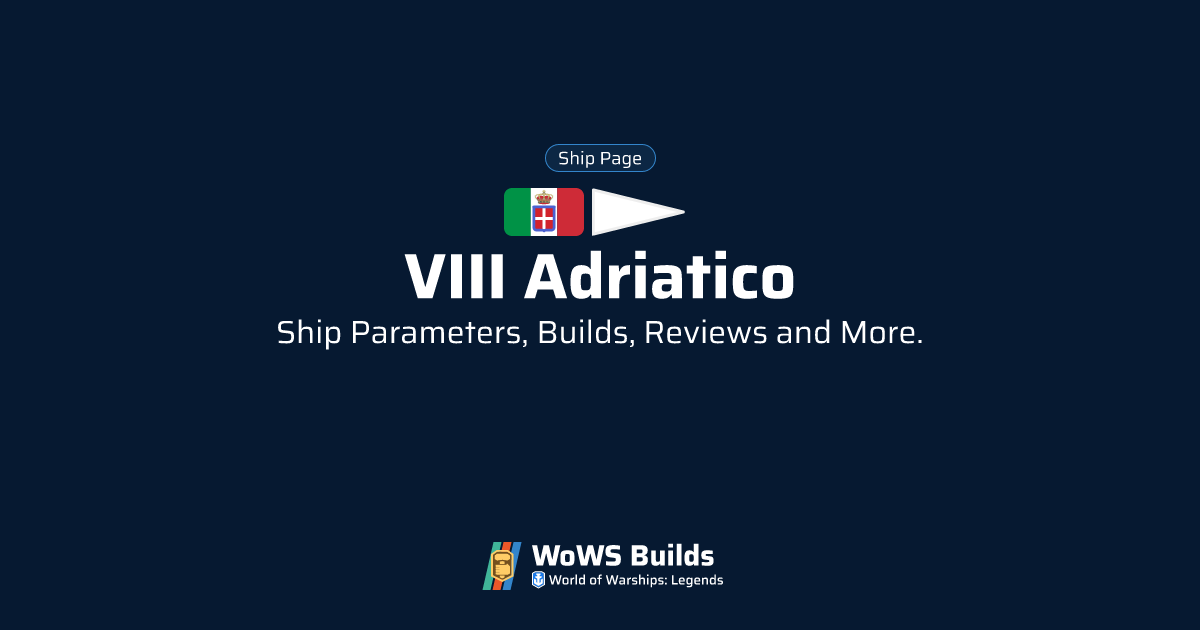 VIII Adriatico - WoWS: Legends | Stats + Builds | Tier VIII Destroyer