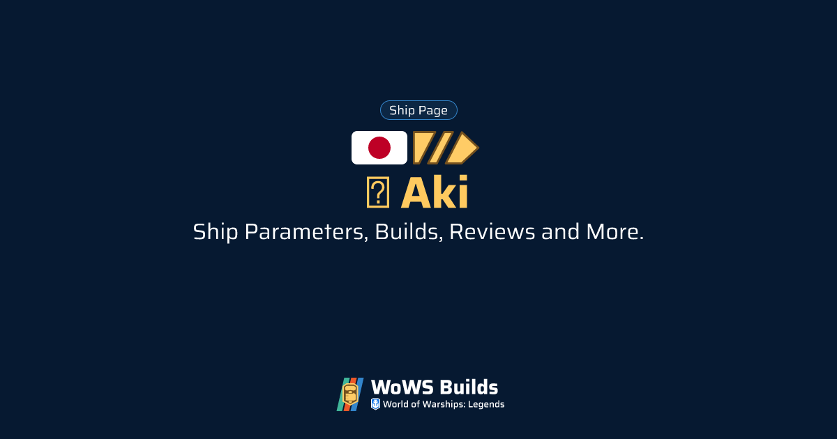 Aki - WoWS: Legends | Stats + Builds | Tier ★ Battleship