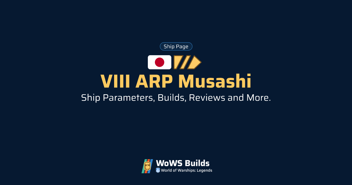 VIII ARP Musashi - WoWS: Legends | Stats + Builds | Tier VIII Battleship