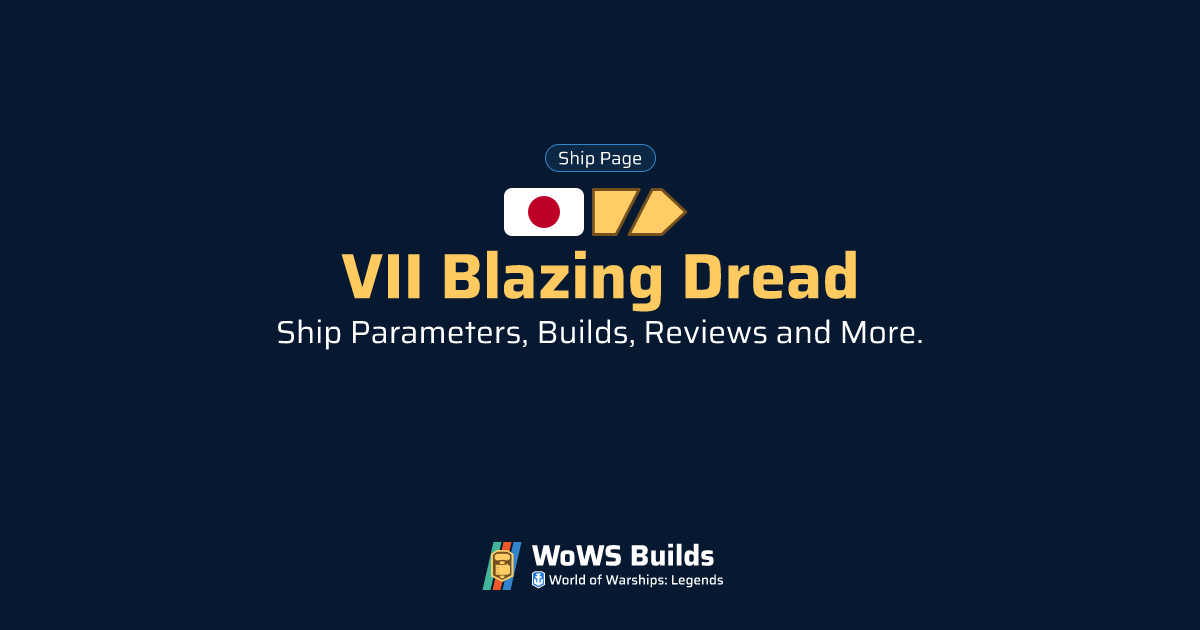 VII Blazing Dread - WoWS: Legends | Stats + Builds | Tier VII Cruiser