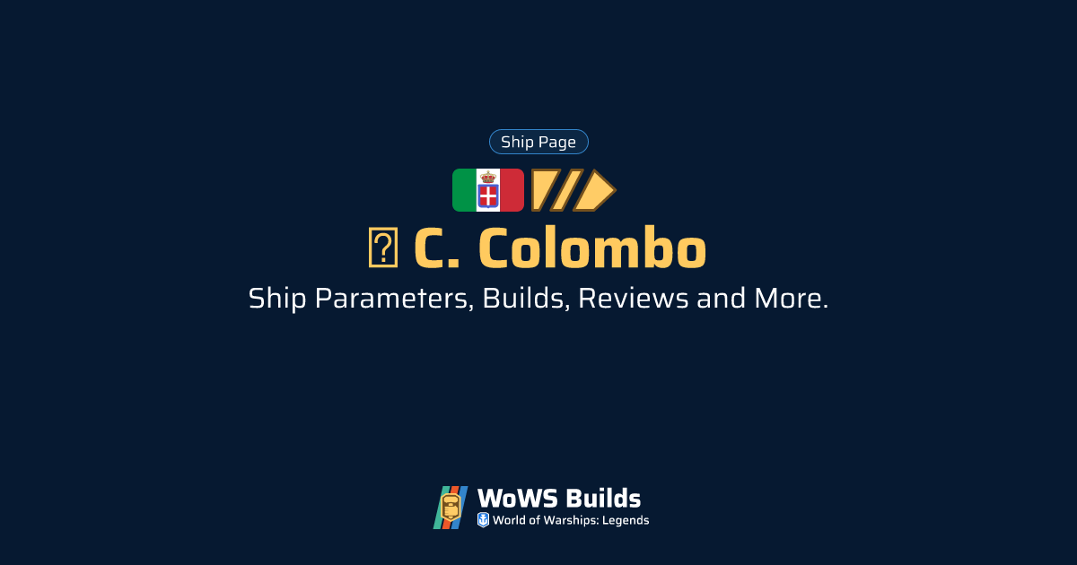 C. Colombo - WoWS: Legends | Stats + Builds | Tier ★ Battleship