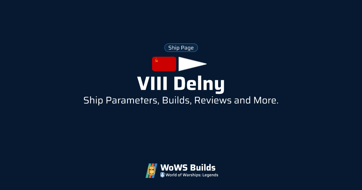 VIII Delny - WoWS: Legends | Stats + Builds | Tier VIII Destroyer