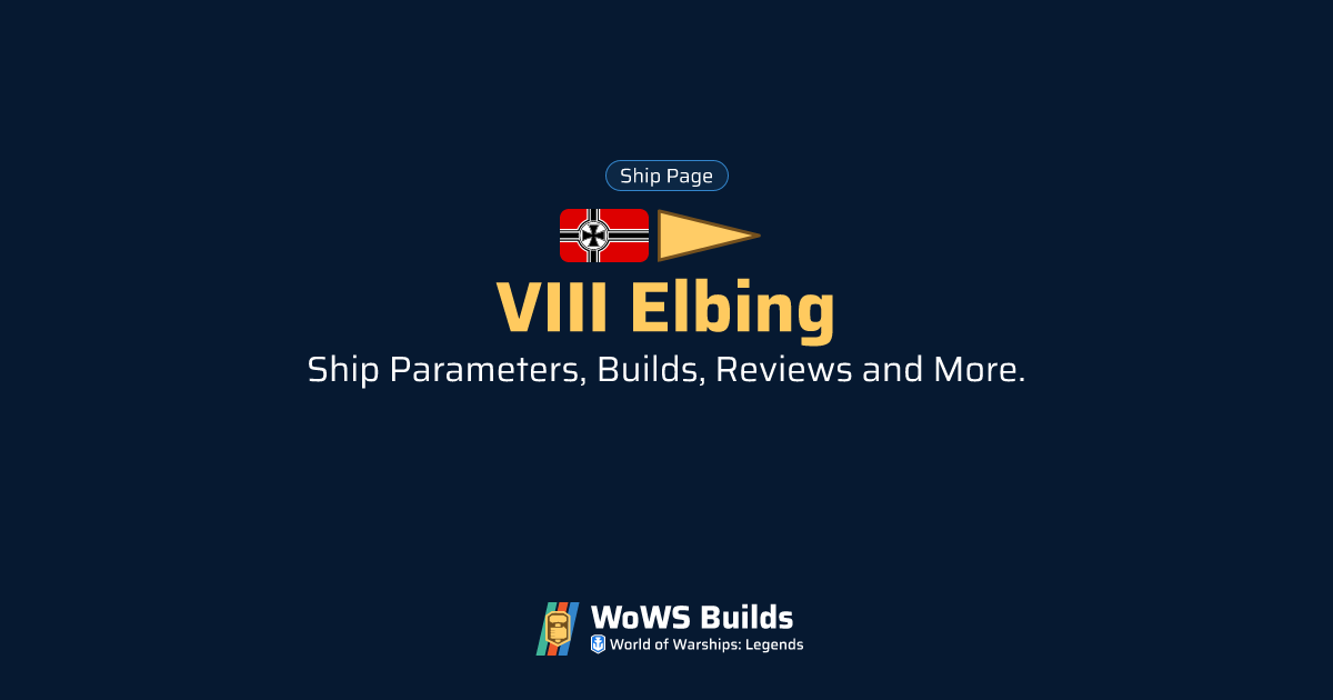 VIII Elbing - WoWS: Legends | Stats + Builds | Tier VIII Destroyer