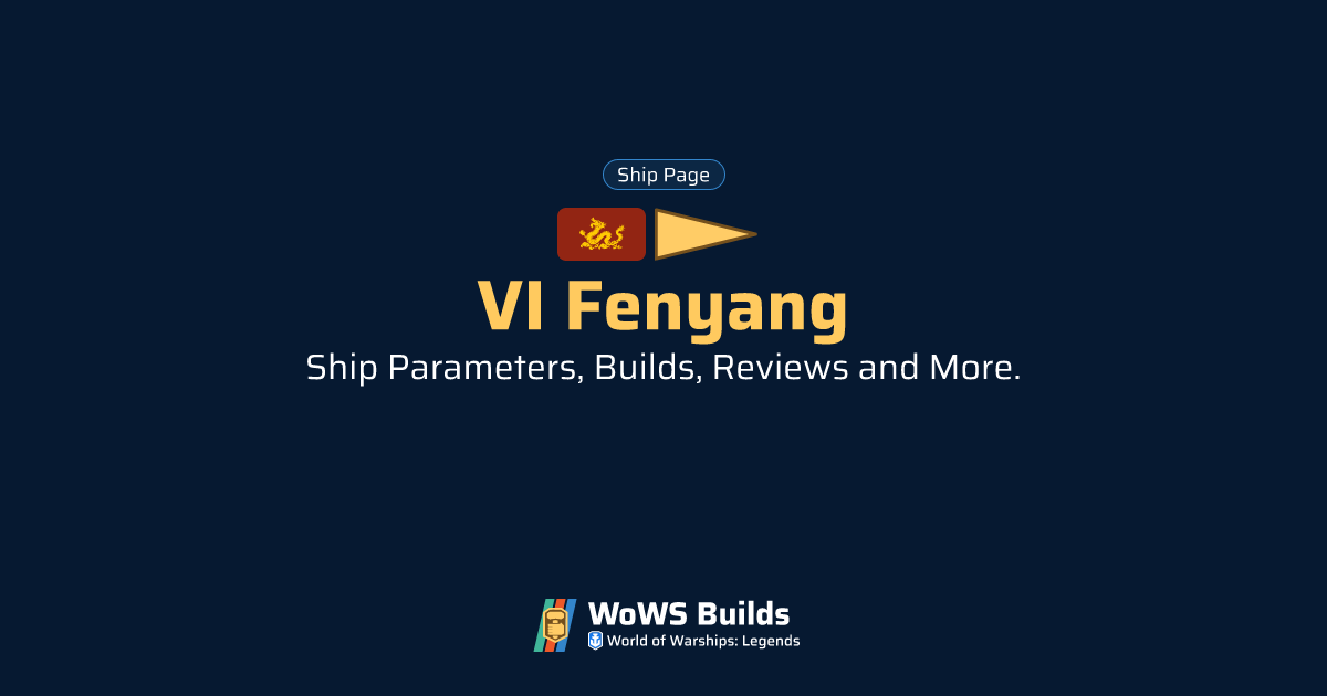 VI Fenyang - WoWS: Legends | Stats + Builds | Tier VI Destroyer