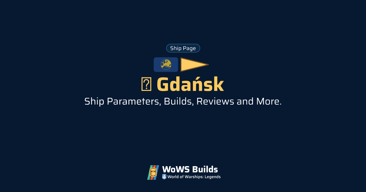 Gdańsk - WoWS: Legends | Stats + Builds | Tier ★ Destroyer