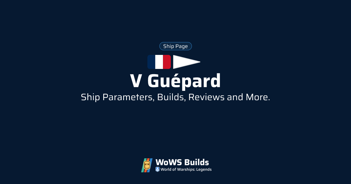 V Guépard - WoWS: Legends | Stats + Builds | Tier V Destroyer
