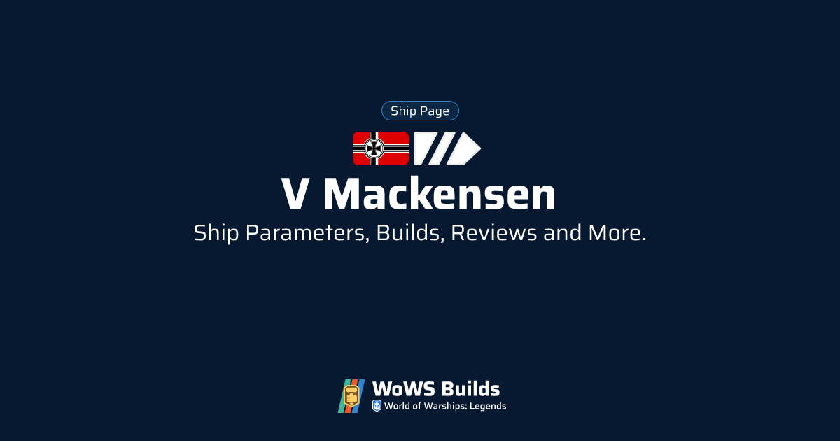 V Mackensen - WoWS: Legends | Stats + Builds | Tier V Battleship