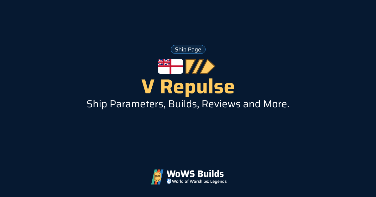 V Repulse - WoWS: Legends | Stats + Builds | Tier V Battleship