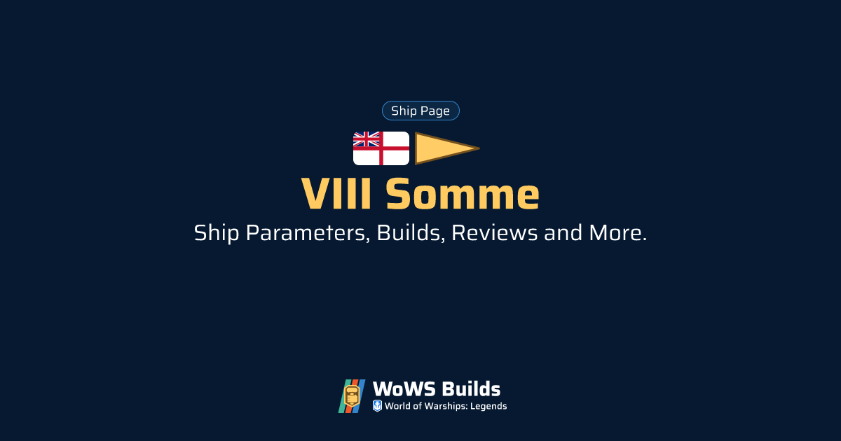 VIII Somme - WoWS: Legends | Stats + Builds | Tier VIII Destroyer