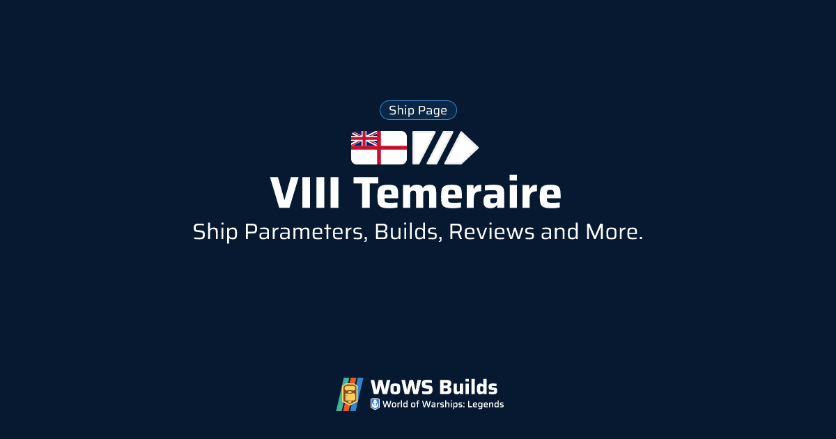VIII Temeraire - WoWS: Legends | Stats + Builds | Tier VIII Battleship
