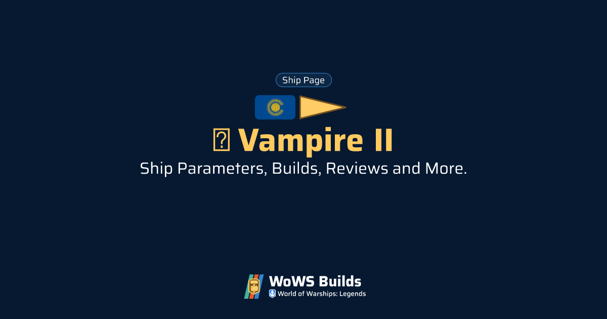 Vampire II - WoWS: Legends | Stats + Builds | Tier ★ Destroyer