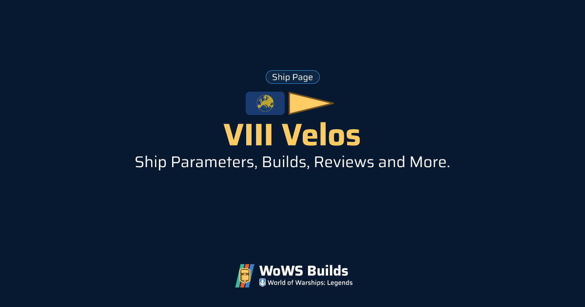 VIII Velos - WoWS: Legends | Stats + Builds | Tier VIII Destroyer