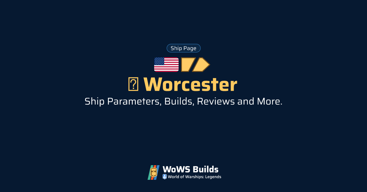 Worcester - WoWS: Legends | Stats + Builds | Tier ★ Cruiser